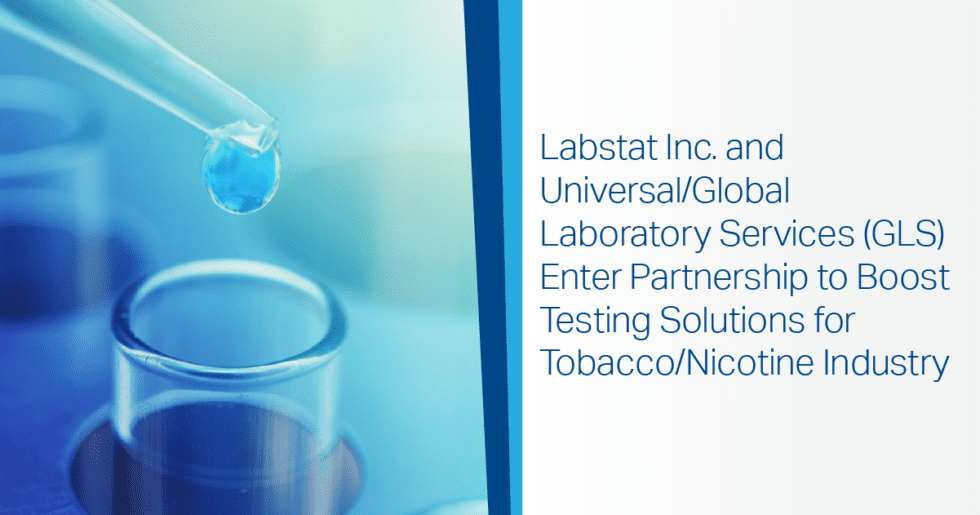 Labstat Inc. and Universal/Global Laboratory Services (GLS) Enter ...